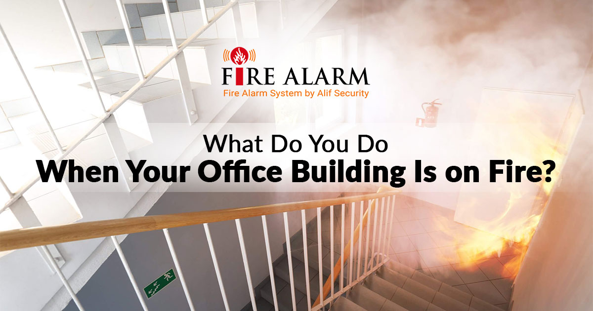 What Do You Do When Your Office Building Is on Fire?